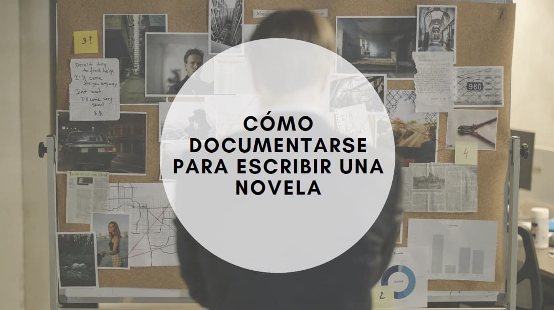 Cómo documentarse para escribir una novela: Consejos